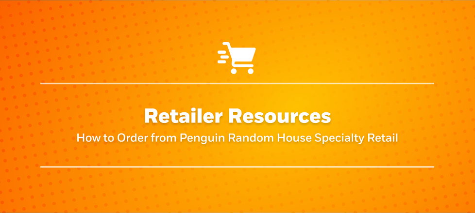 How to Order from Penguin Random House Retail - Penguin Random House Retail